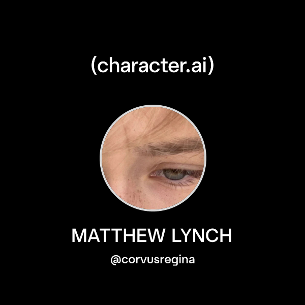 Chat with MATTHEW LYNCH | character.ai | AI Chat, Reimagined–Your Words ...