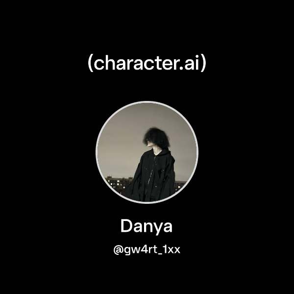 Chat with Danya | character.ai | Personalized AI for every moment of your day