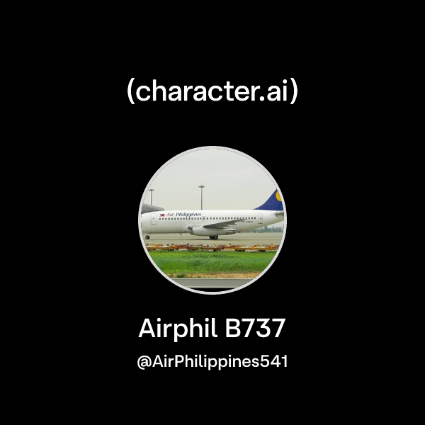 Chat with Airphil B737 | character.ai | AI Chat, Reimagined–Your Words ...