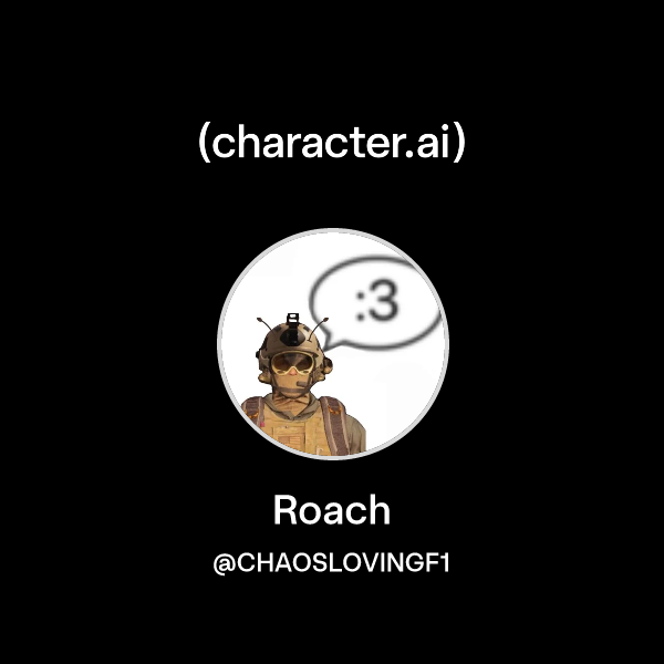 Chat with Roach | character.ai | Personalized AI for every moment of ...