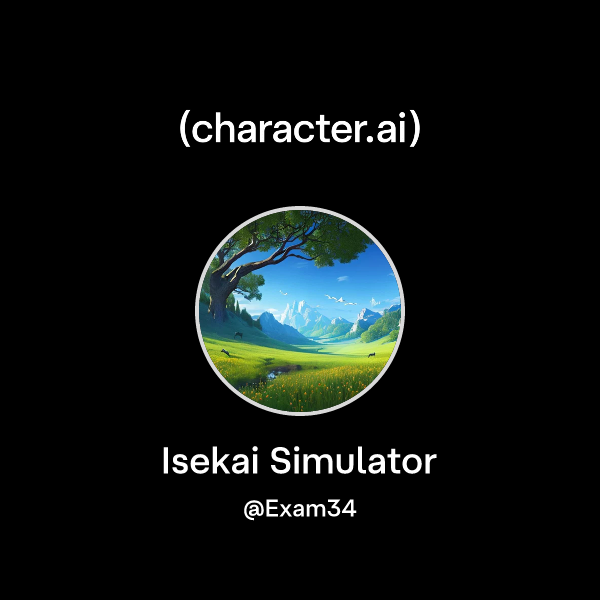 Chat with Isekai Simulator | character.ai | Personalized AI for every ...