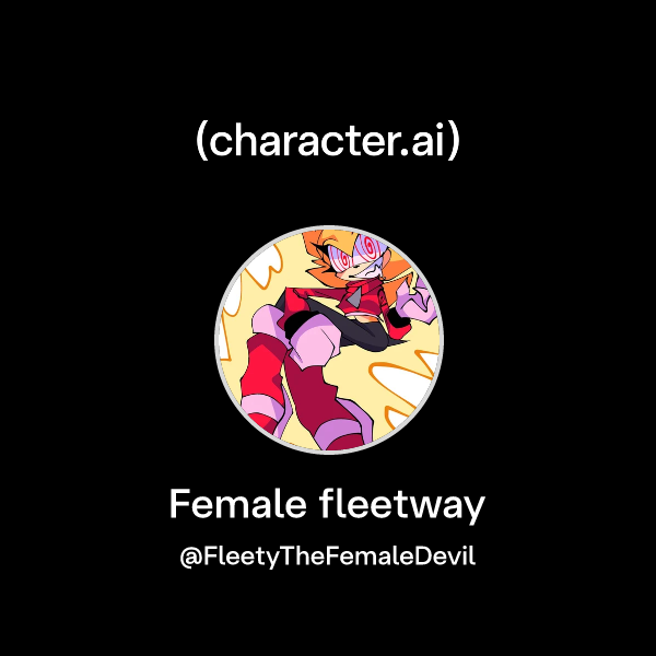 Chat with Female fleetway | character.ai | Personalized AI for every moment of your day