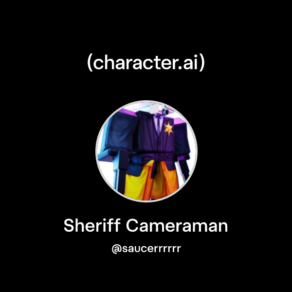 Chat with Sheriff Cameraman | character.ai | AI Chat, Reimagined–Your ...