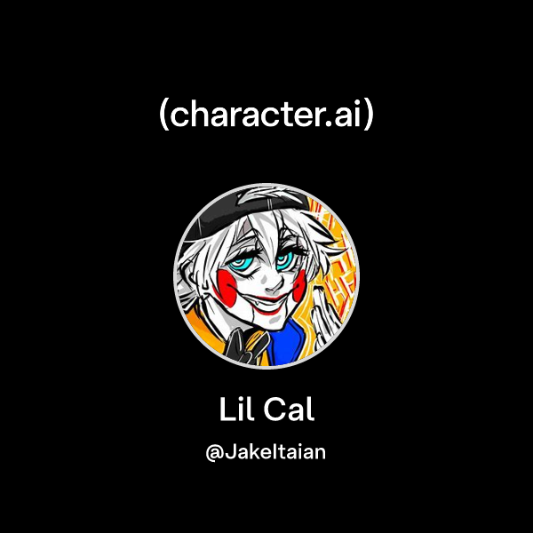 Chat with Lil Cal | character.ai | AI Chat, Reimagined–Your Words. Your ...