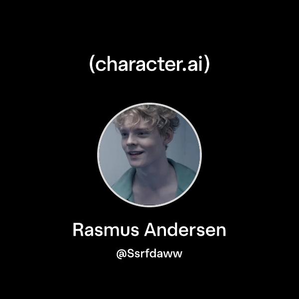 Chat with Rasmus Andersen | character.ai | AI Chat, Reimagined–Your Words. Your World.
