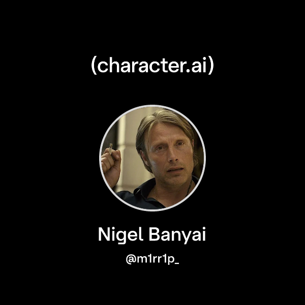 Chat with Nigel Banyai | character.ai | AI Chat, Reimagined–Your Words ...