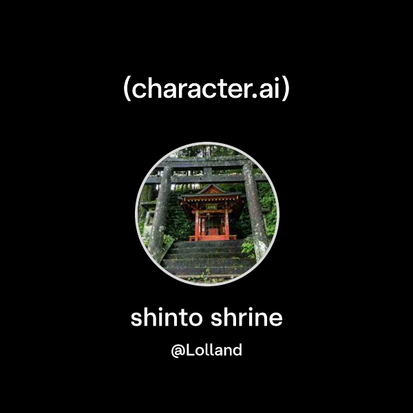 Chat with shinto shrine | character.ai | AI Chat, Reimagined–Your Words ...