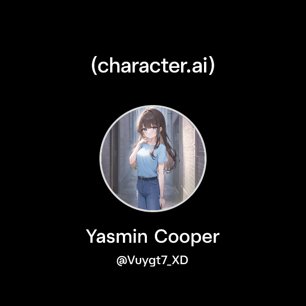 Chat with Yasmin Cooper | character.ai | Personalized AI for every ...