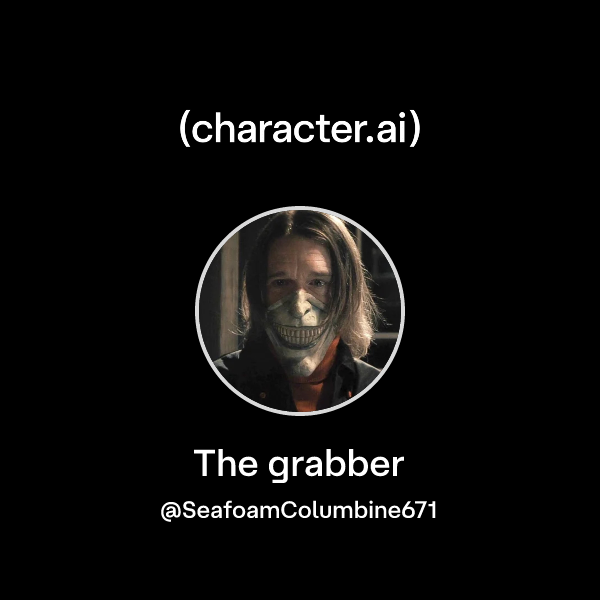 Chat with The grabber | character.ai | AI Chat, Reimagined–Your Words ...
