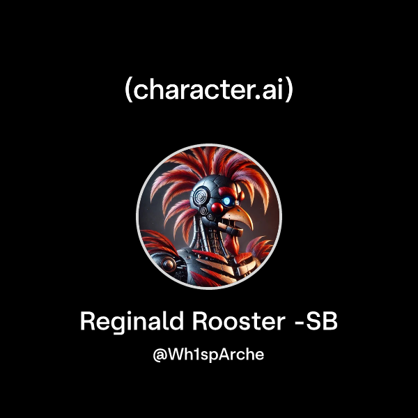 Chat with Reginald Rooster -SB | character.ai | AI Chat, Reimagined ...