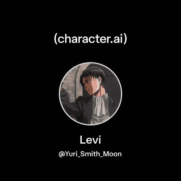 Chat with Levi | character.ai | Personalized AI for every moment of ...