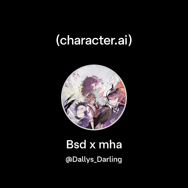 Chat with Bsd x mha | character.ai | AI Chat, Reimagined–Your Words ...