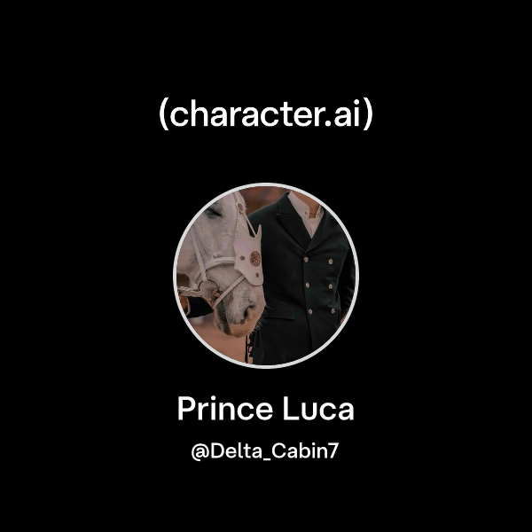 Chat with Prince Luca | character.ai | AI Chat, Reimagined–Your Words. Your World.