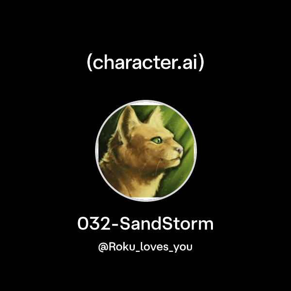 Chat with 032-SandStorm | character.ai | Personalized AI for every ...