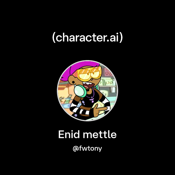 Chat with Enid mettle | character.ai | Personalized AI for every moment ...
