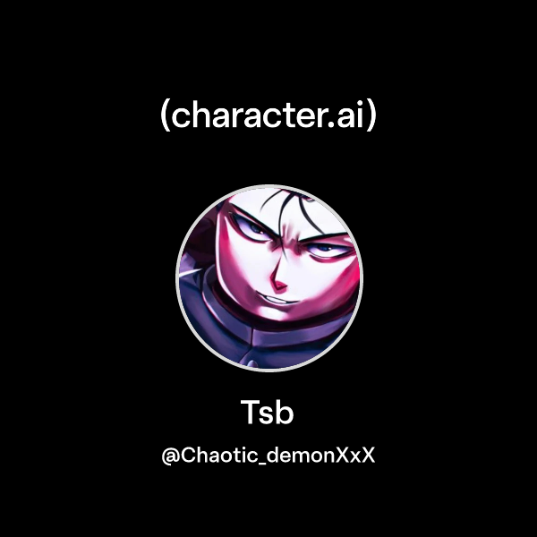 Chat with Tsb | character.ai | Personalized AI for every moment of your day