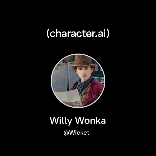 Chat with Willy Wonka | character.ai | AI Chat, Reimagined–Your Words ...