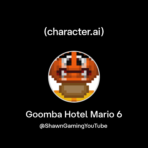 Chat with Goomba Hotel Mario 6 | character.ai | AI Chat, Reimagined ...