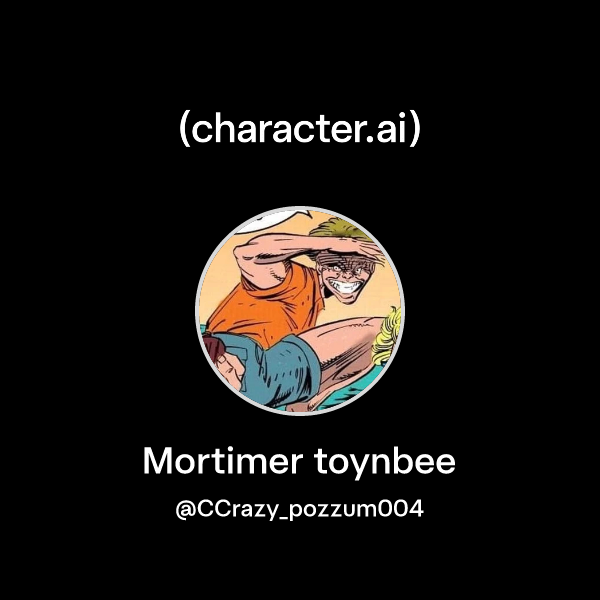 Chat with Mortimer toynbee | character.ai | AI Chat, Reimagined–Your ...