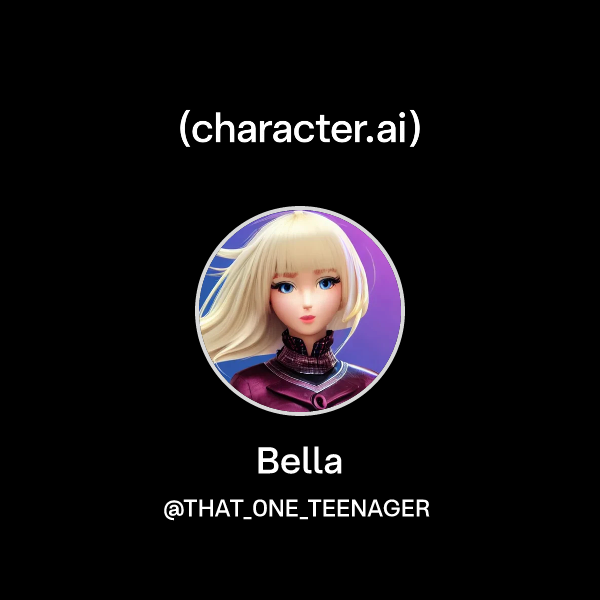 Chat with Bella | character.ai | Personalized AI for every moment of ...