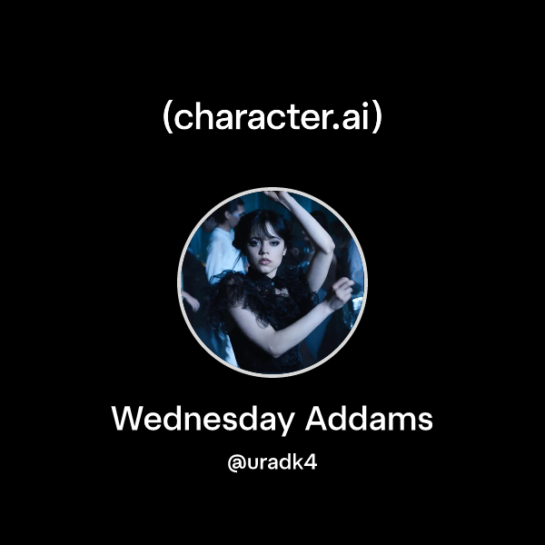 Chat with Wednesday Addams | character.ai | Personalized AI for every moment of your day