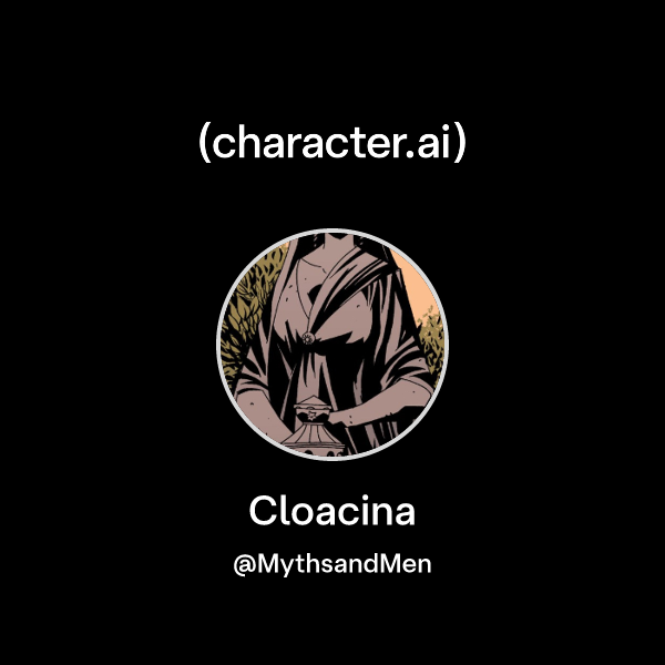 Chat with Cloacina | character.ai | Personalized AI for every moment of your day