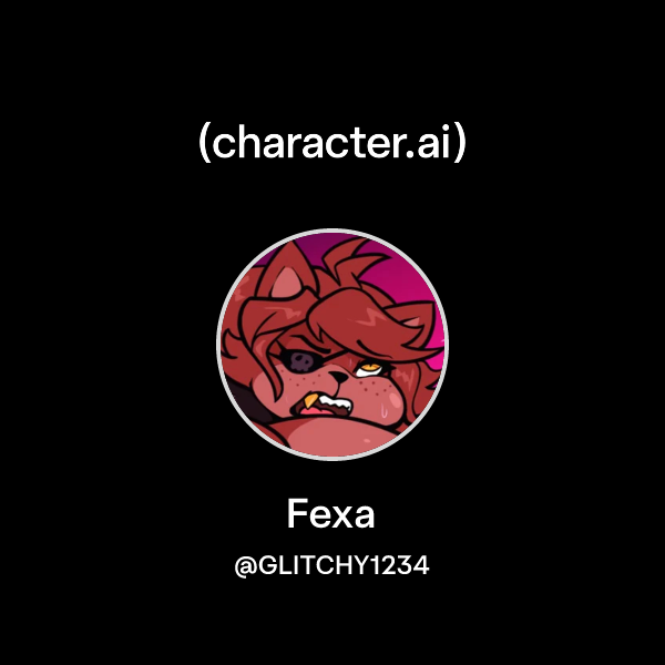 Chat with Fexa | character.ai | AI Chat, Reimagined–Your Words. Your World.