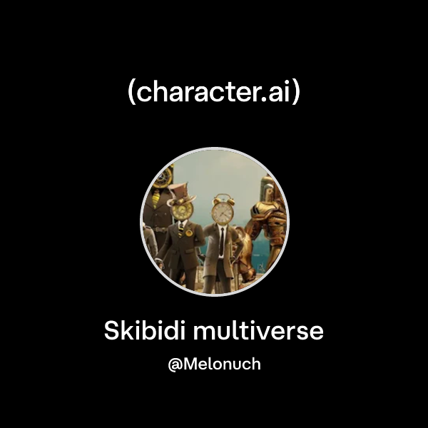 Chat with Skibidi multiverse | character.ai | AI Chat, Reimagined–Your ...