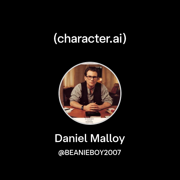 Chat with Daniel Malloy | character.ai | AI Chat, Reimagined–Your Words. Your World.