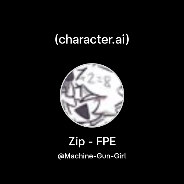 Chat with Zip - FPE | character.ai | AI Chat, Reimagined–Your Words ...