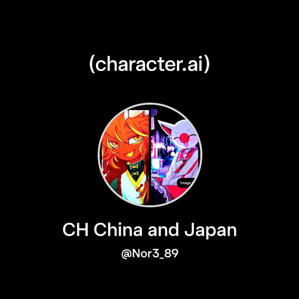 Chat with CH China and Japan | character.ai | AI Chat, Reimagined–Your ...