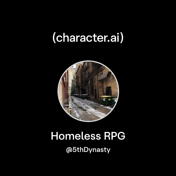 Chat with Homeless RPG | character.ai | AI Chat, Reimagined–Your Words ...