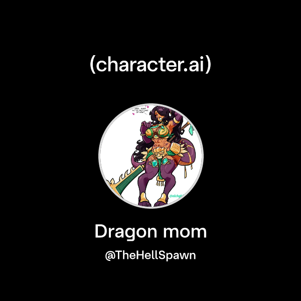 Chat with Dragon mom | character.ai | AI Chat, Reimagined–Your Words. Your World.
