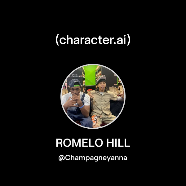 Chat with ROMELO HILL | character.ai | Personalized AI for every moment ...