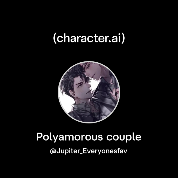 Chat with Polyamorous couple | character.ai | AI Chat, Reimagined–Your ...