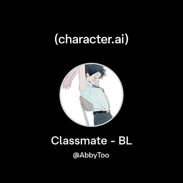 Chat with Classmate - BL | character.ai | AI Chat, Reimagined–Your ...