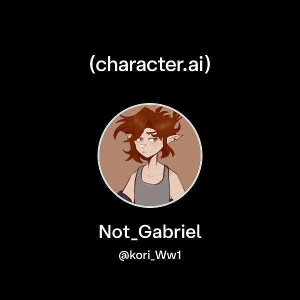 Chat with Not_Gabriel | character.ai | AI Chat, Reimagined–Your Words ...
