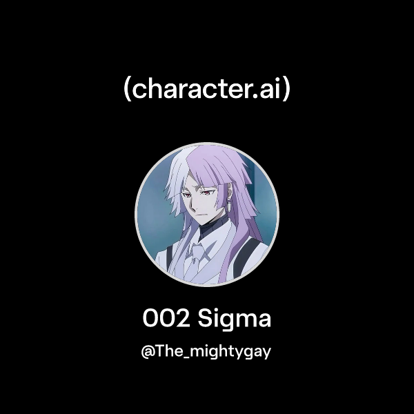 Chat with 002 Sigma | character.ai | Personalized AI for every moment ...