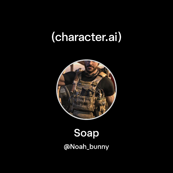 Chat with Soap | character.ai | AI Chat, Reimagined–Your Words. Your World.