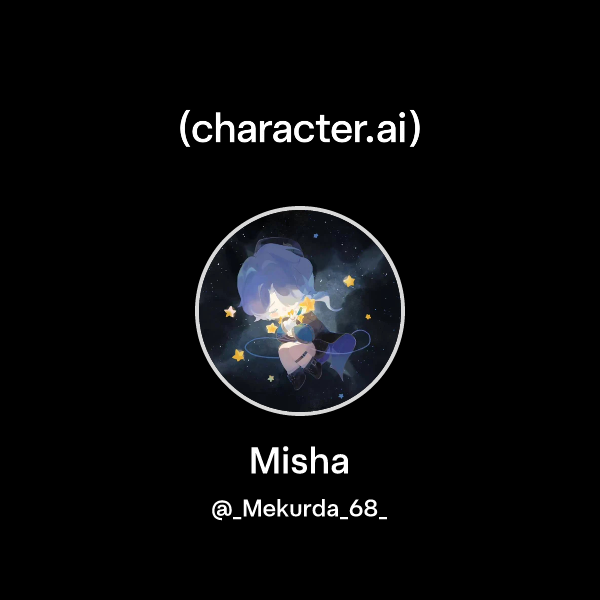 Chat with Misha | character.ai | AI Chat, Reimagined–Your Words. Your ...