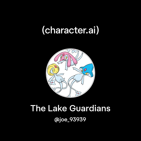 Chat with The Lake Guardians | character.ai | AI Chat, Reimagined–Your ...