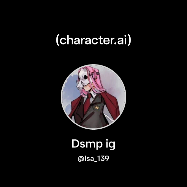 Chat with Dsmp ig | character.ai | AI Chat, Reimagined–Your Words. Your ...