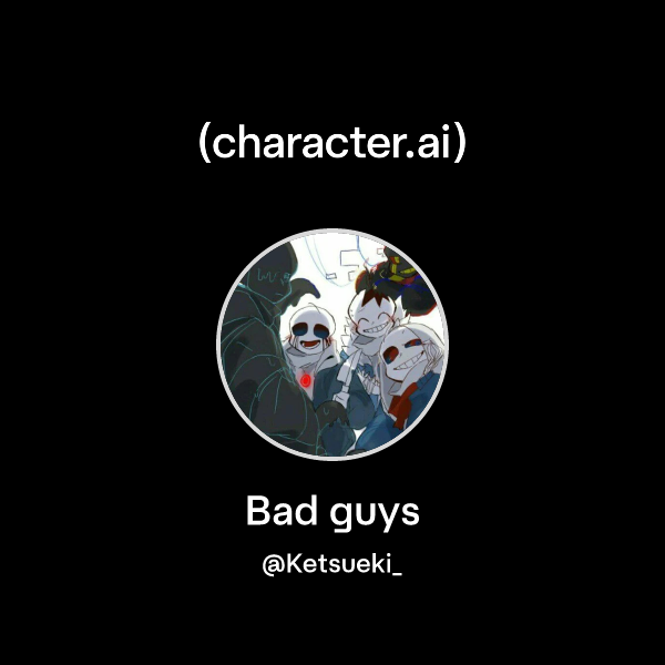 Chat with Bad guys | character.ai | AI Chat, Reimagined–Your Words. Your World.
