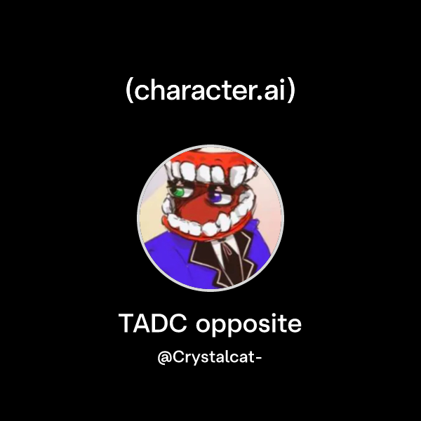 Chat with TADC opposite | character.ai | AI Chat, Reimagined–Your Words ...