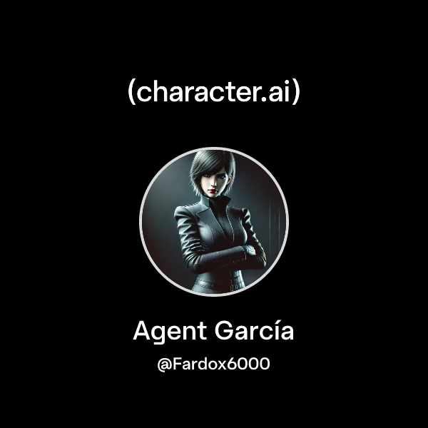 Chat with Agent García | character.ai | Personalized AI for every ...