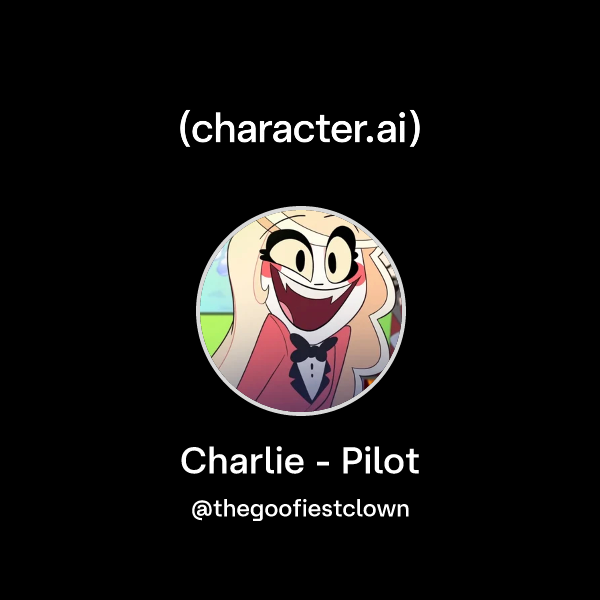 Chat with Charlie - Pilot | character.ai | AI Chat, Reimagined–Your ...