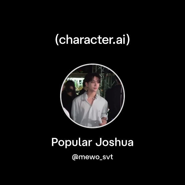 Chat with Popular Joshua | character.ai | AI Chat, Reimagined–Your ...