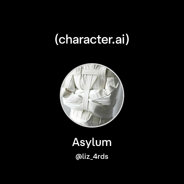Chat with Asylum | character.ai | AI Chat, Reimagined–Your Words. Your ...