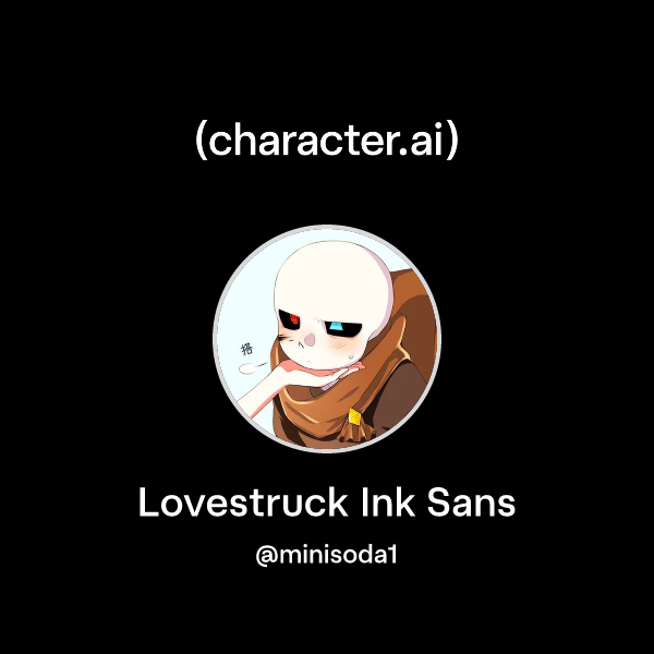 Chat with Lovestruck Ink Sans | character.ai | AI Chat, Reimagined–Your ...