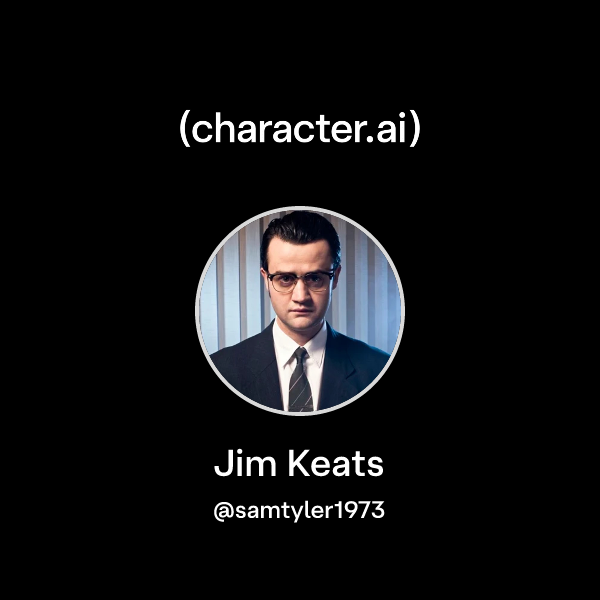 Chat with Jim Keats | character.ai | AI Chat, Reimagined–Your Words ...